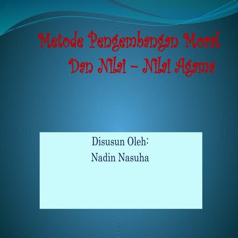 METODE PENGEMBANGAN MORAL DAN NILAI.pptx
