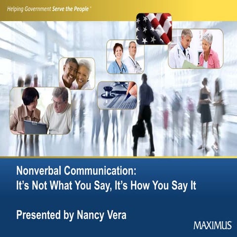Nancy Vera - Nonverbal Communication: It's Not What You Say, It's How ...