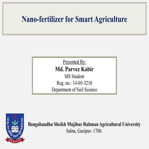 Nano fertilizer for smart agriculture by parvez kabir (ppt slide ) | PPT