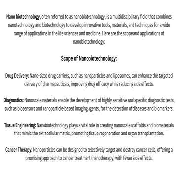 Nano biotechnology, often referred to as nanobiotechnology, is a multidisciplinary field that ...