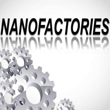 Nanofactories | PPT