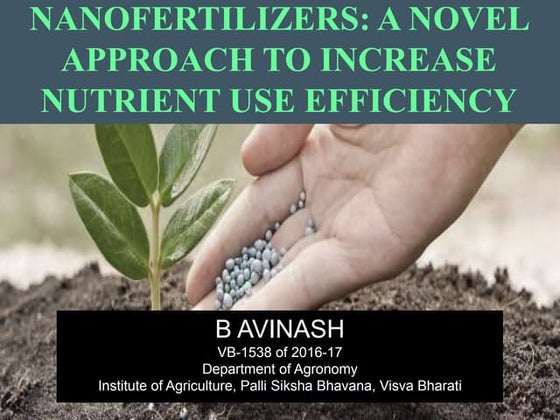 Nano fertilizers: A Revolutionary Approach to Sustainable Agriculture.pptx