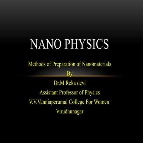 Nano Materials Methods And Preparation Of Nanomaterials Pptx