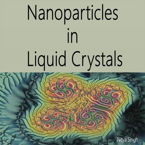 Nanoparticles and liquid crystals | PPTX