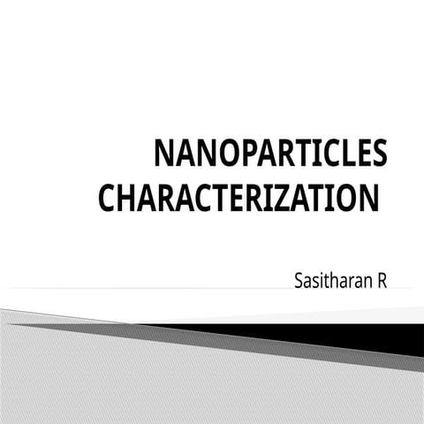 NANOPARTICLES CHARACTERIZATION OF DIFFERENT NPs.pptx