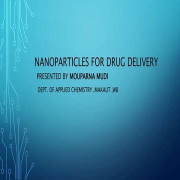 NANO PARTICLES FOR DRUG DELIVERY.pptx