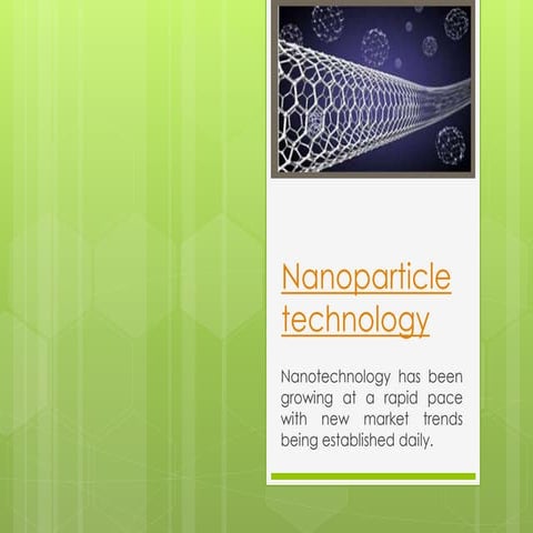 Nanoparticletechnology | PPTX | Chemistry | Science