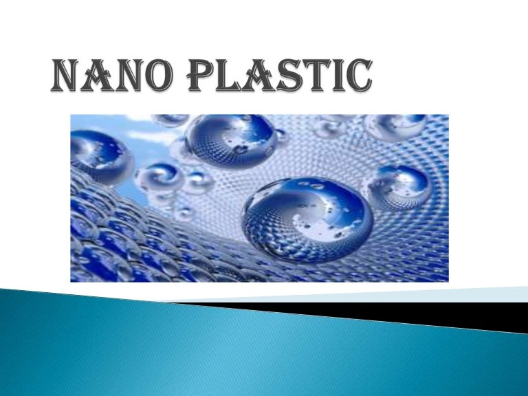 Nano plastic