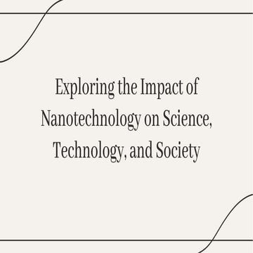 IMPACTS OF NANOTECHNOLOGY ON SCIENCE, TECHNOLOGY AND SOCIETY | PDF