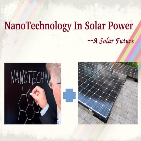 Nanotechnology in solar power | PPT
