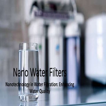 Nano Water Filters.pptx, nano water filters advantages | PPTX
