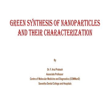 Green Synthesis of Nanoparticles and their Characterization | PPTX