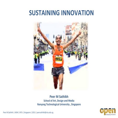 Nanyang Tech - Sustaining Innovation - Open 2011 | PPT