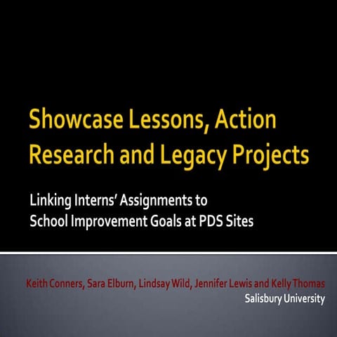 Showcase Lessons, Action Research and Legacy Projects | PPT