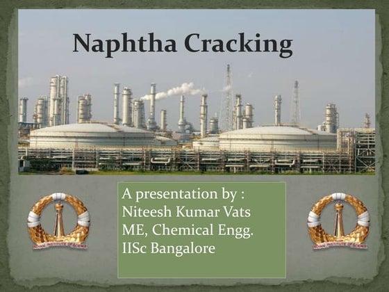 Naphtha Cracking Unit : Ethylene Production | PPT