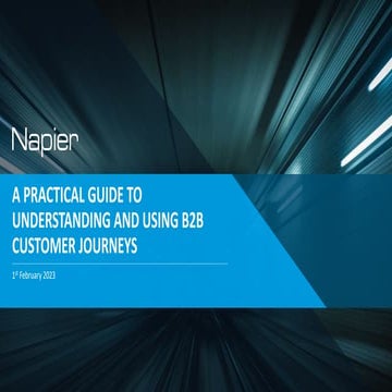 A Practical Guide to Understanding and Using B2B Customer Journeys | PPTX