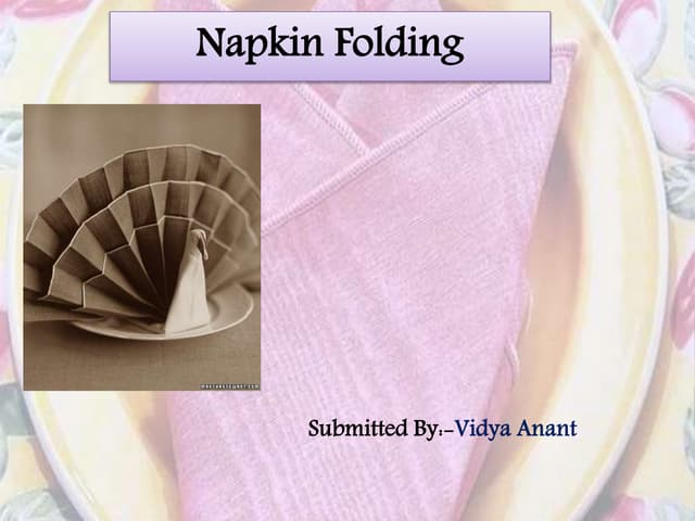 Napkin folding ppt | PPTX