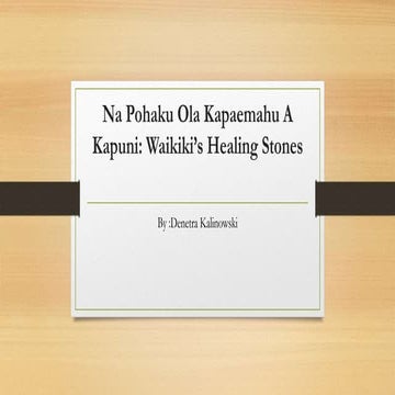 Na pohaku ola kapaemahu a kapuni | PPTX