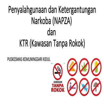 Penyalahgunaan dan Ketergantungan narkoba (NAPZA) dan KTR (Kawasan ...