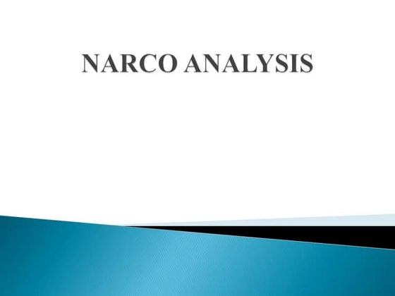Narco analysis Technique | PPTX | Substance Abuse | Diseases and Conditions