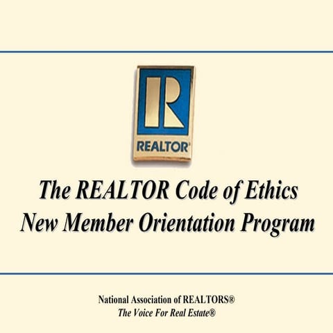 The REALTOR Code of Ethics New Member Orientation Program | PPT