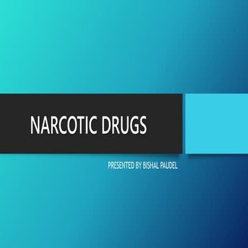 Narcotic drugs and its types | PPTX