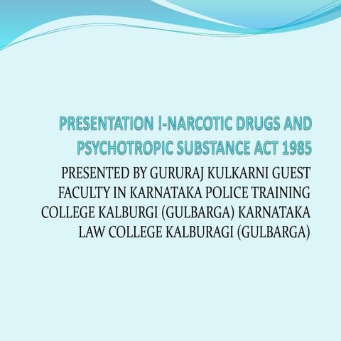 Narcotic drugs and psychotropic substance act 1985 | PPTX