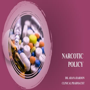 NARCOTICS- POLICY AND PROCEDURES FOR ITS USE | PPTX