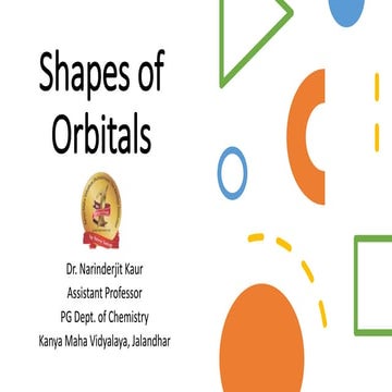 shapes of orbitals by Dr. Narinderjit | PPTX