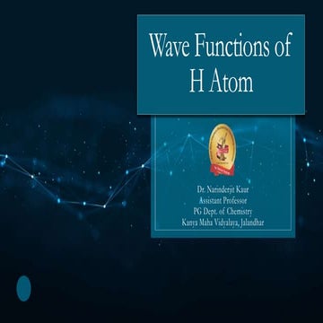 Wave function of H atom by Dr. Narinderjit | PPTX