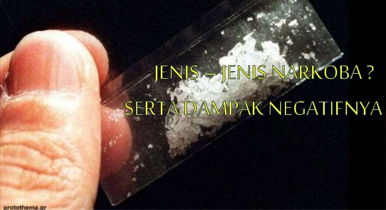 Jenis - Jenis Narkoba dan Gejalanya