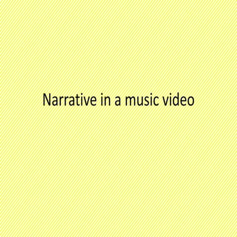 Narrative in a music video | PPT