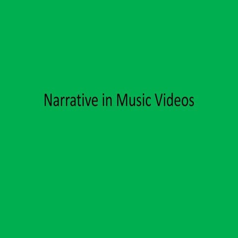Narrative Music Videos | PPT
