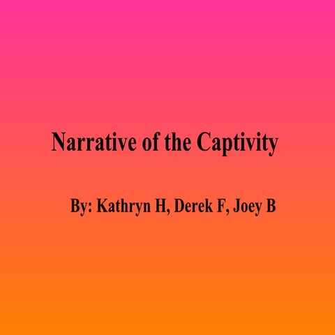 Narrative Of The Captivity | PPT
