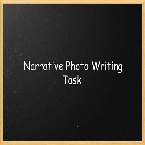 Narrative photo writing task term 4 | PPT