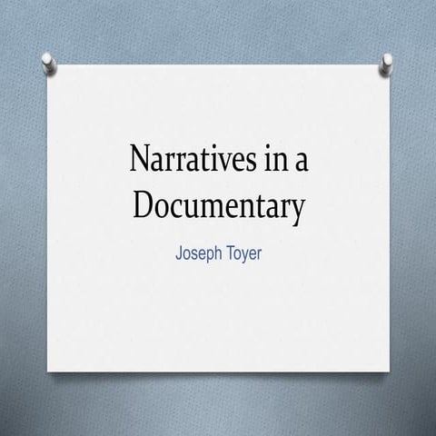 Narratives in a Documentary | PPTX