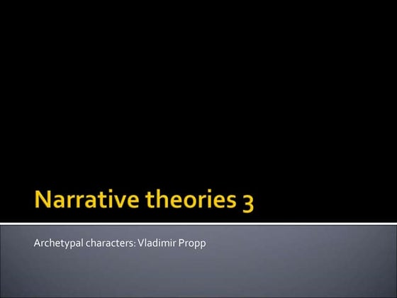 Vladimir Propp’s theory of characters | PPTX