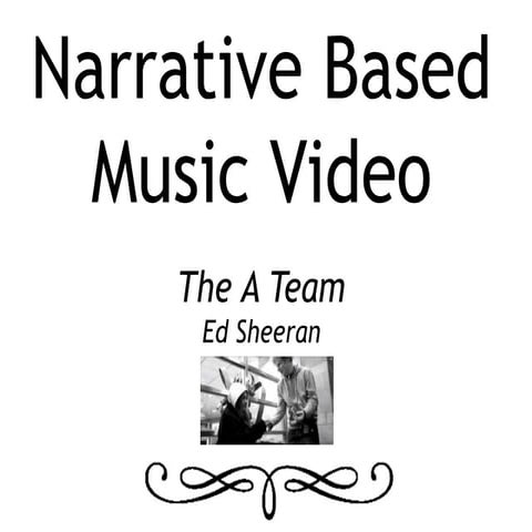 Narrative Based Music Video | PPT