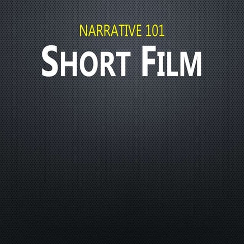Narrative in short film | PPTX | Movies | Entertainment