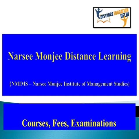 Narsee Monjee Distance Learning: Courses, Fees and Examinations. | PPT