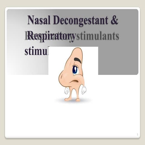 NASAL DECONGESTANT alpha 1 agonists and alpha 2 agonist.pptx