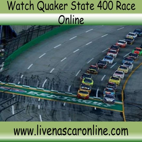 Nascar 2015 quaker state 400 race now stream | PPTX