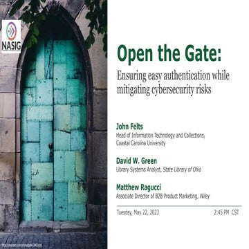 NASIG 2023 - Open the gate: Ensuring easy authentication while ...