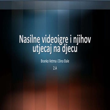 Nasilne videoigre i njihov utjecaj na djecu | PPTX