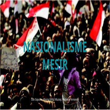 Nasionalisme Mesirrrrrrrrrrrrrrrrrrrrrrrrrrrrrrrrrrrrrrrrr.pptx