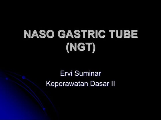 Materi Pemasangan Nasogastric Tube (NGT) | PPTX