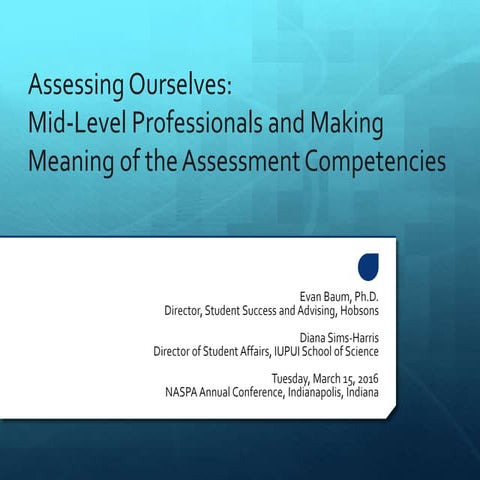 Assessing Ourselves: Mid-Level Professionals and Making Meaning of the Assessment Competencies ...
