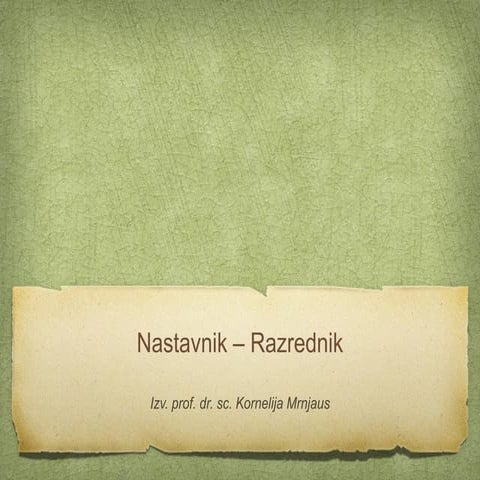 Nastavnik - razrednik - powerpoint prezentacija o nastavniku razredniku ...