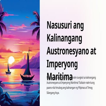 Nasusuri-ang-Kalinangang-Austronesyano-at-Imperyong-Maritima.pptx