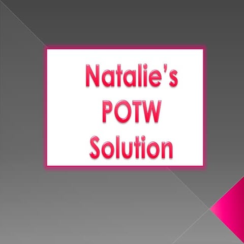 Natalie’s POTW Solution | PPTX | Physics | Science